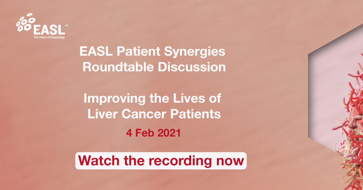 EASL Patient Synergies Roundtable on Liver Cancer - EASL-The Home of ...