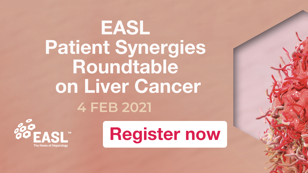 EASL Patient Synergies Roundtable on Liver Cancer - EASL-The Home of ...