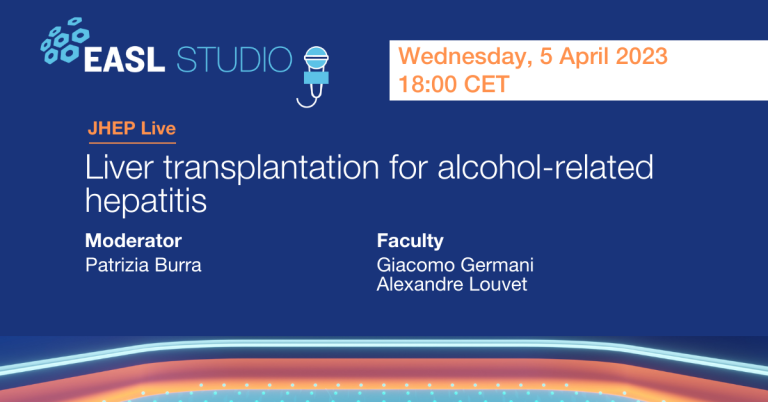 JHEP Live: Liver transplantation for alcohol-related hepatitis - EASL ...