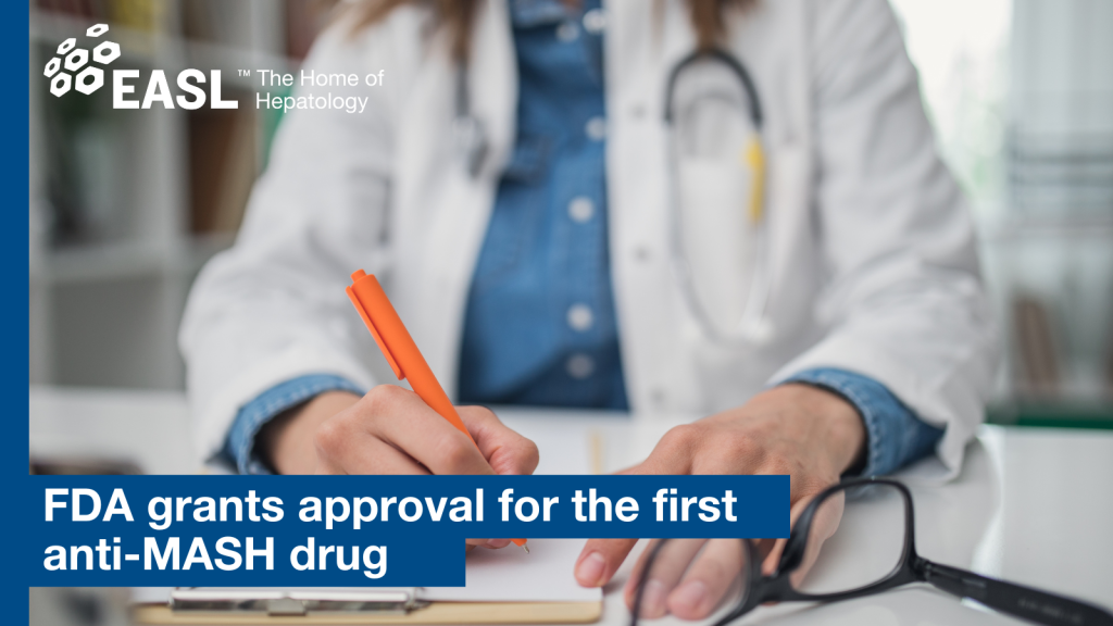 EASL Statement on Resmetirom FDA approval - EASL-The Home of Hepatology.