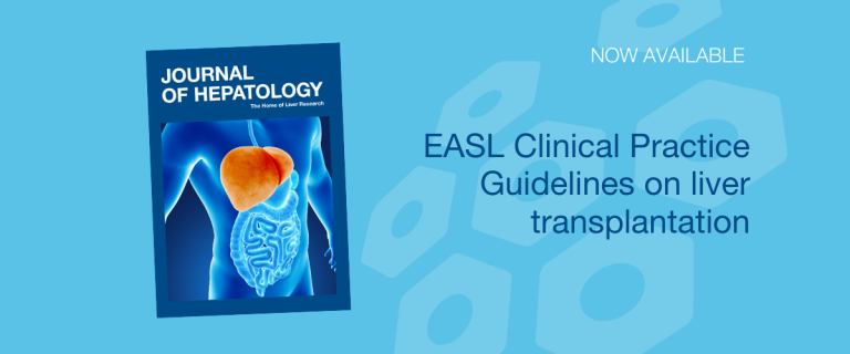 New EASL Clinical Practice Guidelines on Liver Transplantation - EASL-The Home of Hepatology.