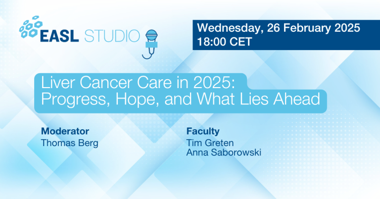 Liver Cancer Care in 2025: Progress, Hope, and What Lies Ahead - EASL-The Home of Hepatology.