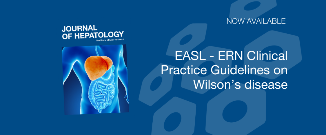 New EASL-ERN Clinical Practice Guidelines on the management of Wilson's ...